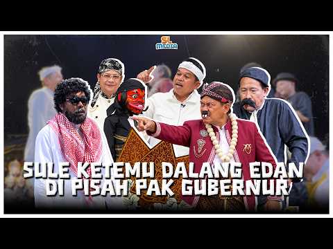 WAN SULE KETEMU DALANG EDAN DAN PAK GUBERNUR