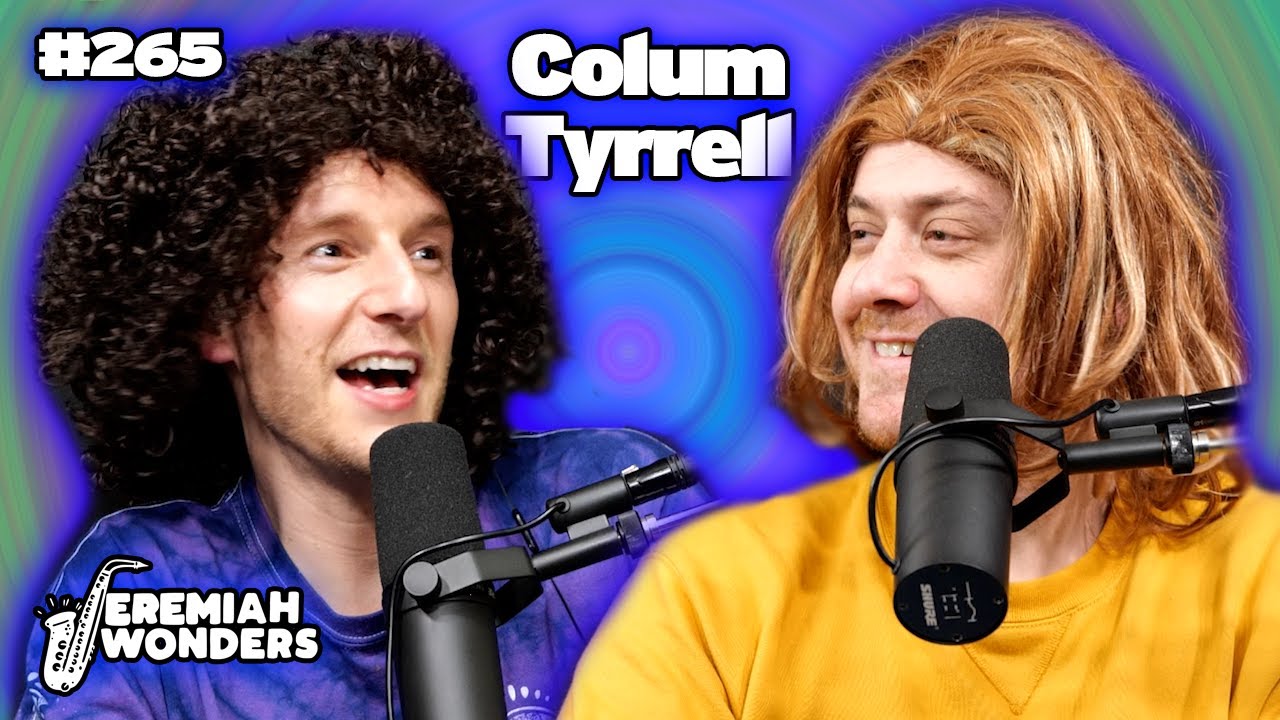 Colum Tyrrell (The Tonight Show) | Jeremiah Wonders Ep 265 - YouTube