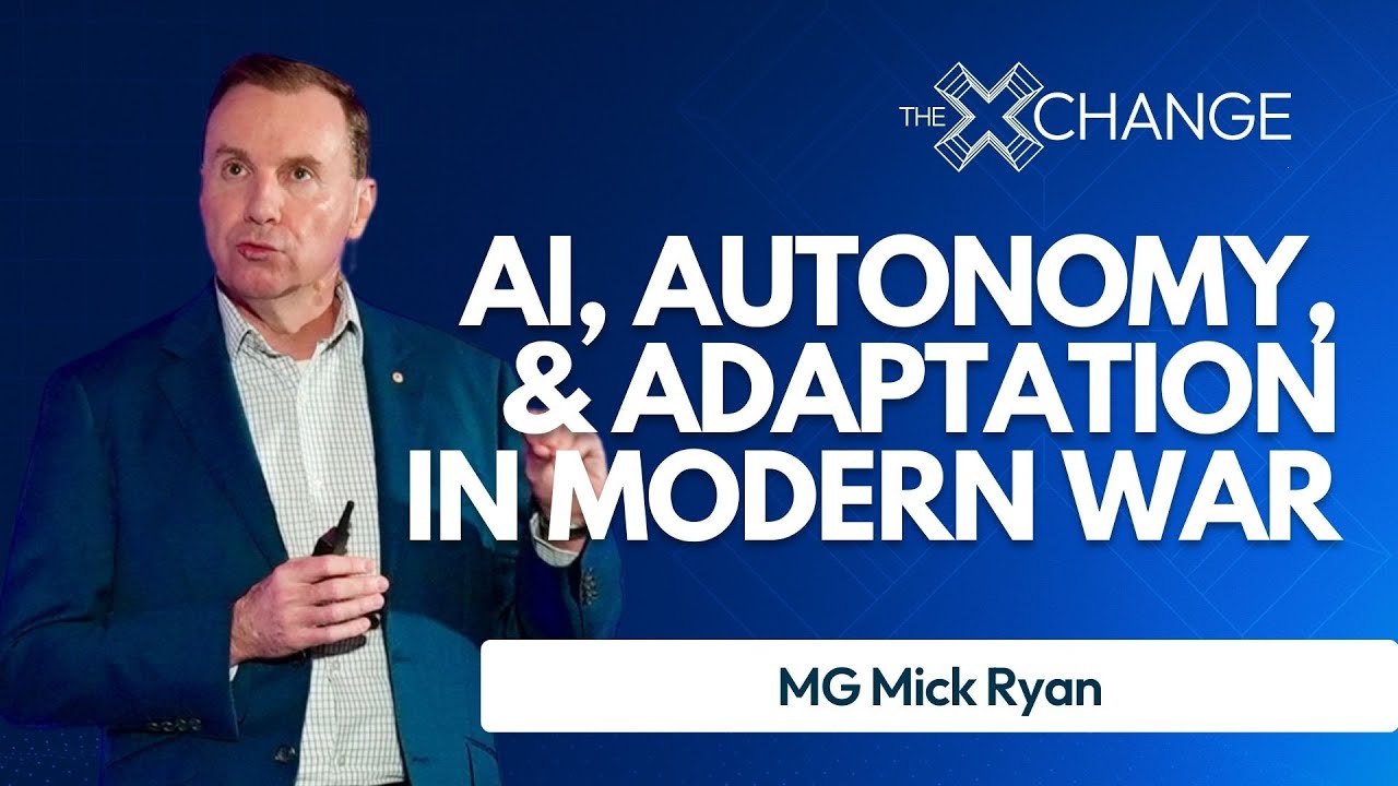 The Exchange x AI+Autonomy: MG Mick Ryan on AI, Autonomy, and ...