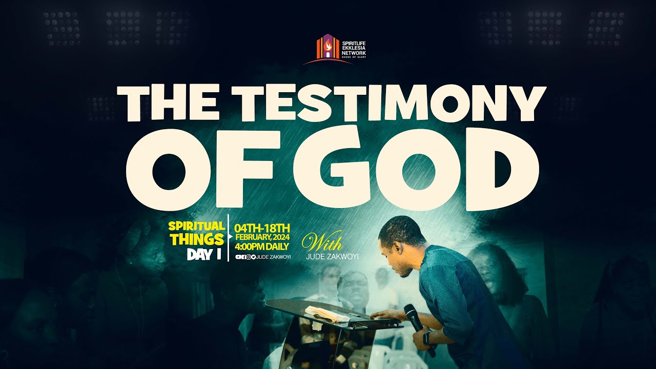SPIRITUAL THINGS || THE TESTIMONY OF GOD - YouTube