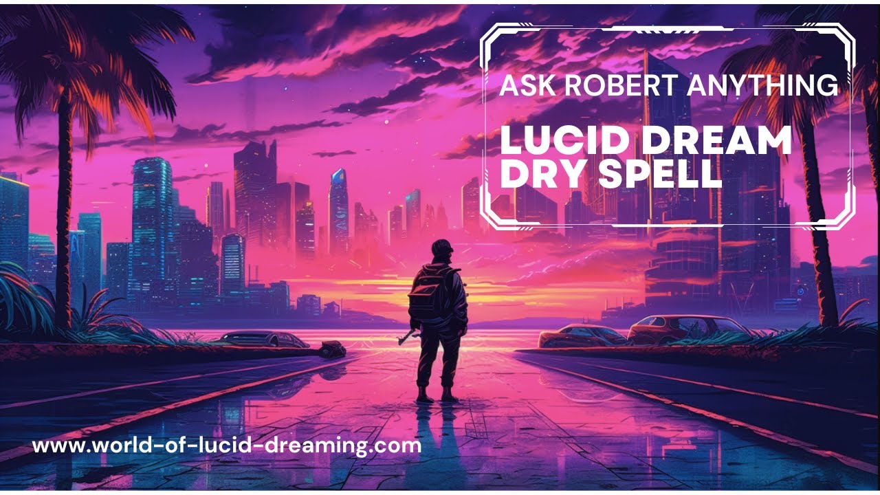 Are you having a lucid dream dry spell? - YouTube