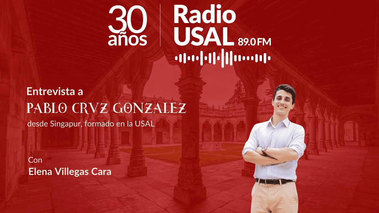 Pablo Cruz González, desde Singapur, formado en la USAL. 30 aniversario ...