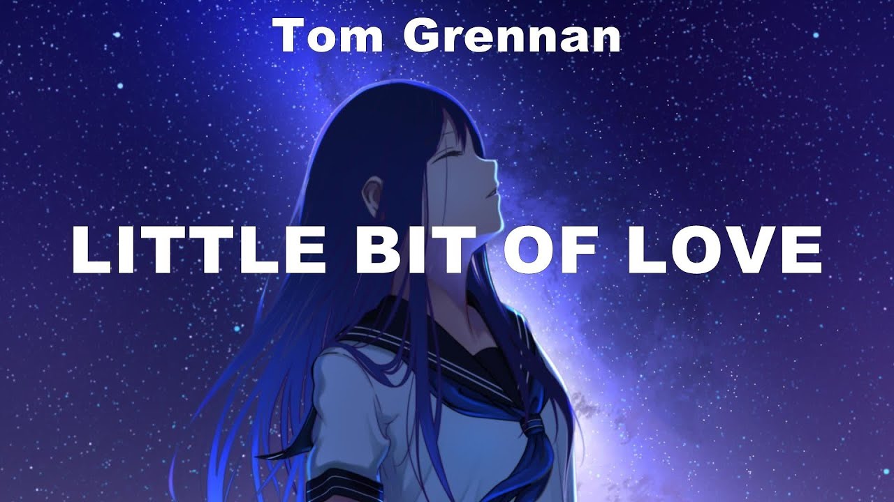 Tom Grennan ~ Little Bit Of Love # lyrics # Ed Sheeran ft. Beyoncé ...