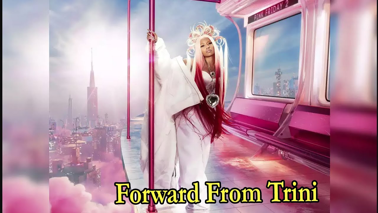 Nicki Minaj – Forward From Trini Ft Skillibeng & Skeng Lyrics - YouTube
