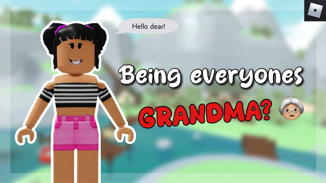 being everyones GRANDMA in Total Roblox Drama.. - YouTube