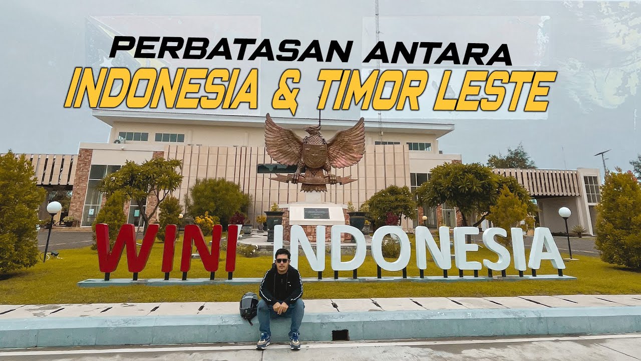PART 1 .TOURING KE WINI INDONESIA PERBATASAN TIMOR LESTE - LINTAS ...