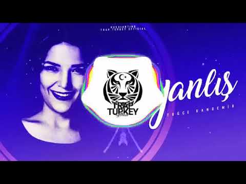 Tuğçe Kandemir - Yanlış (2018- Remix)