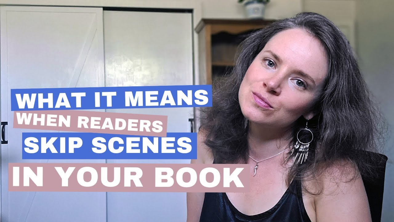 What if Readers Skip Scenes in Your Book? - YouTube
