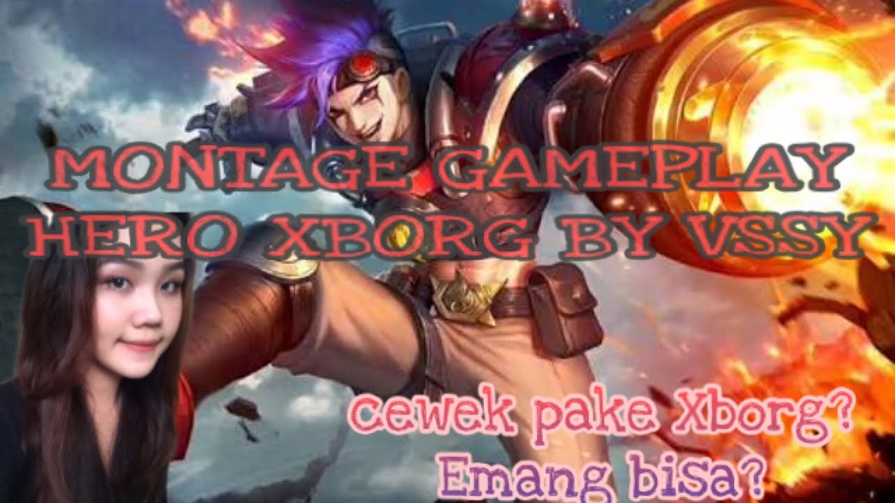 MONTAGE hero Xborg by Vssy - YouTube