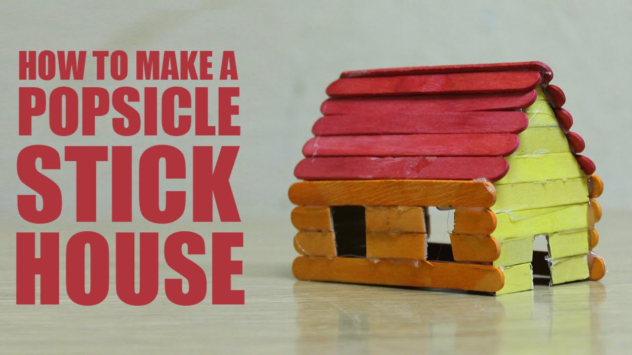 How To Make A Popsicle Stick House YouTube How To Make A Popsicle Stick House YouTube