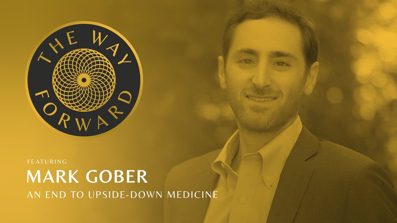 An End to Upside-Down Medicine with Mark Gober - YouTube