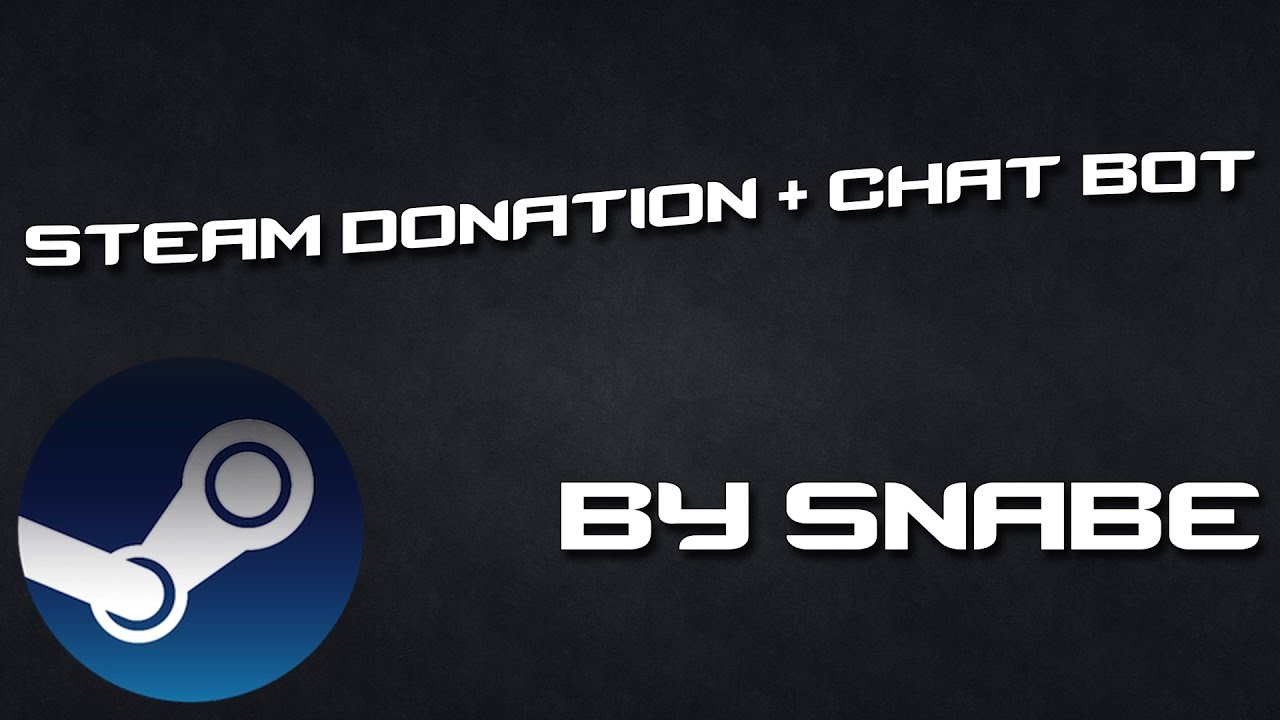 Steam Donation + Chat Bot By SnaBe - YouTube