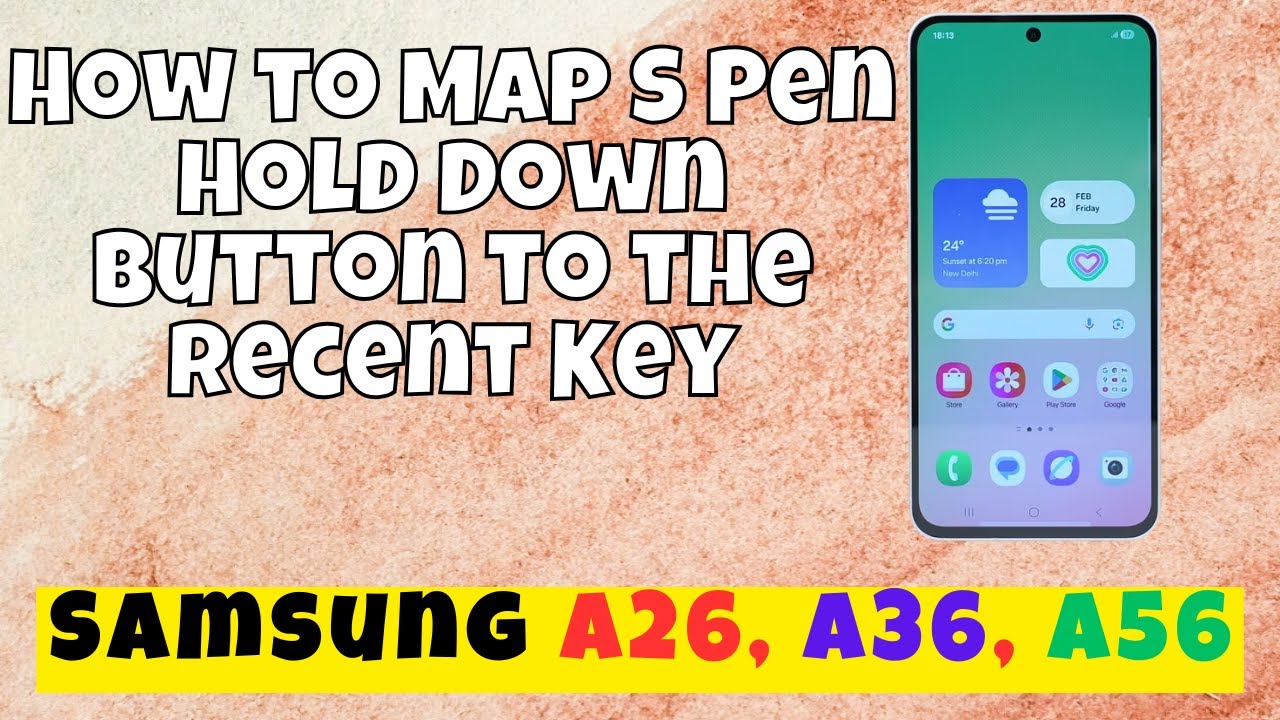 How to Map S Pen Hold Down Button to the Recent Key Samsung A26, A36 ...