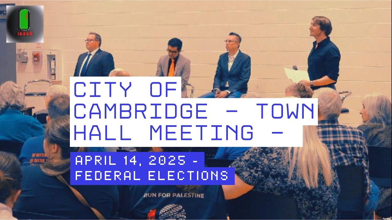 Town Hall Meeting - City of Cambridge, Ontario - Federal Election ...