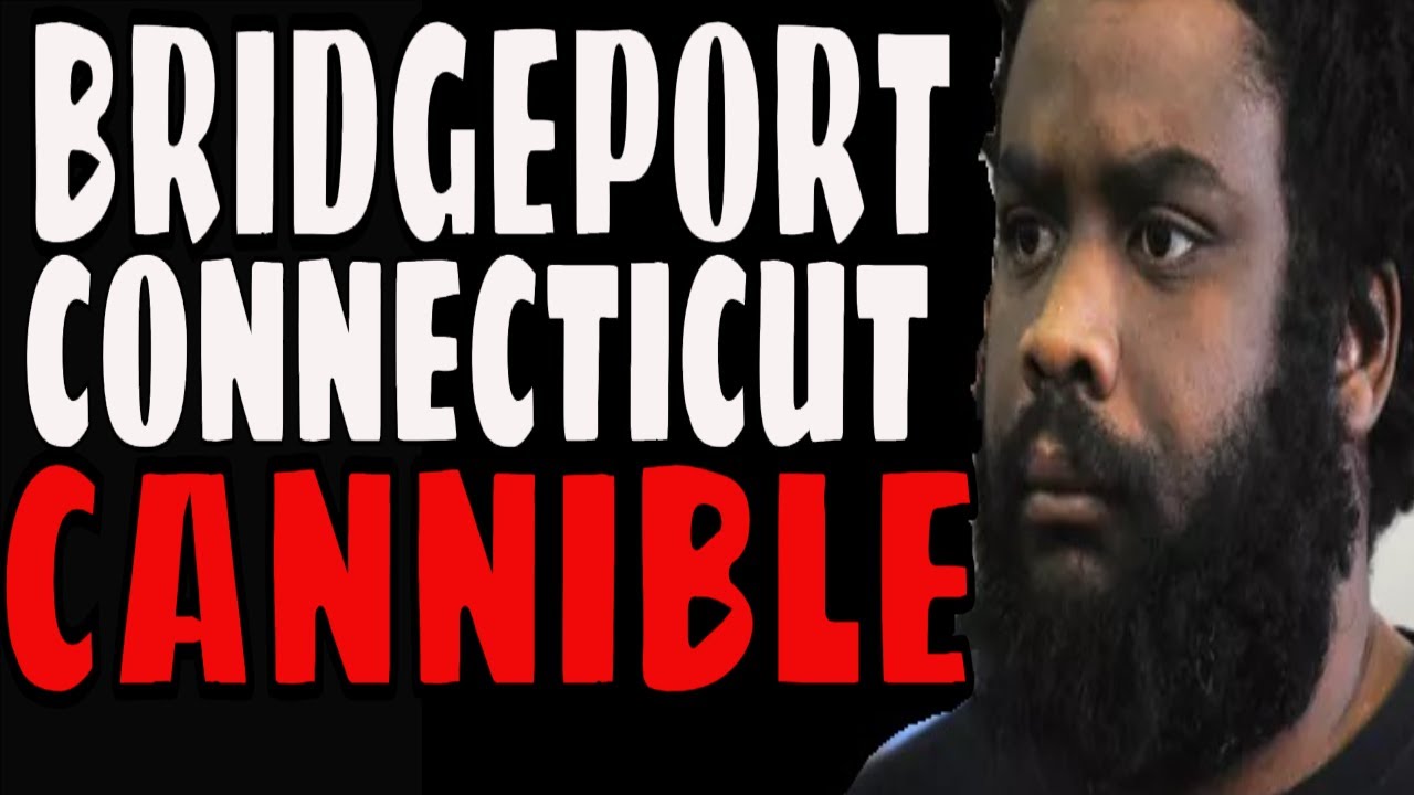 Bridgeport Cannibal Tyree Smith - Should He Be Free? #cannibal #insane ...