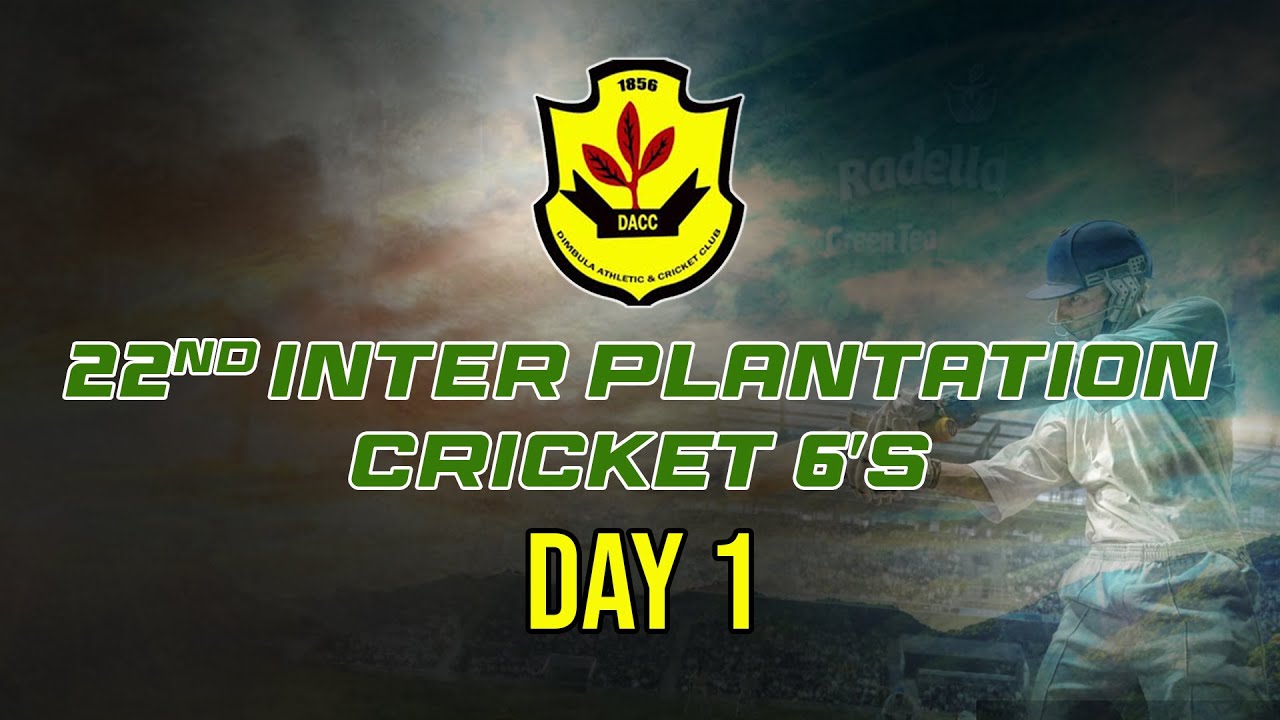 22nd Inter Plantation Cricket 6's - Day 1 - YouTube