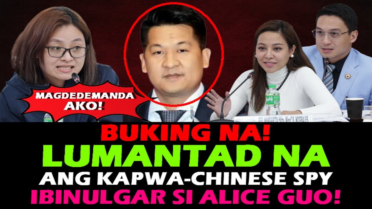 ALICE GUO SPY BUKING NA! KASAMAHANG CHINESE SPY LUMANTAD NA AT NAGBIGAY ...