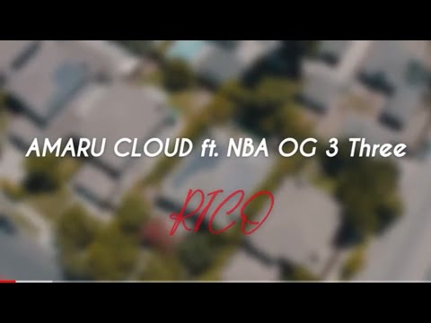 Amaru Cloud Ft. NBA OG 3 Three - RICO (Lyrics) - YouTube