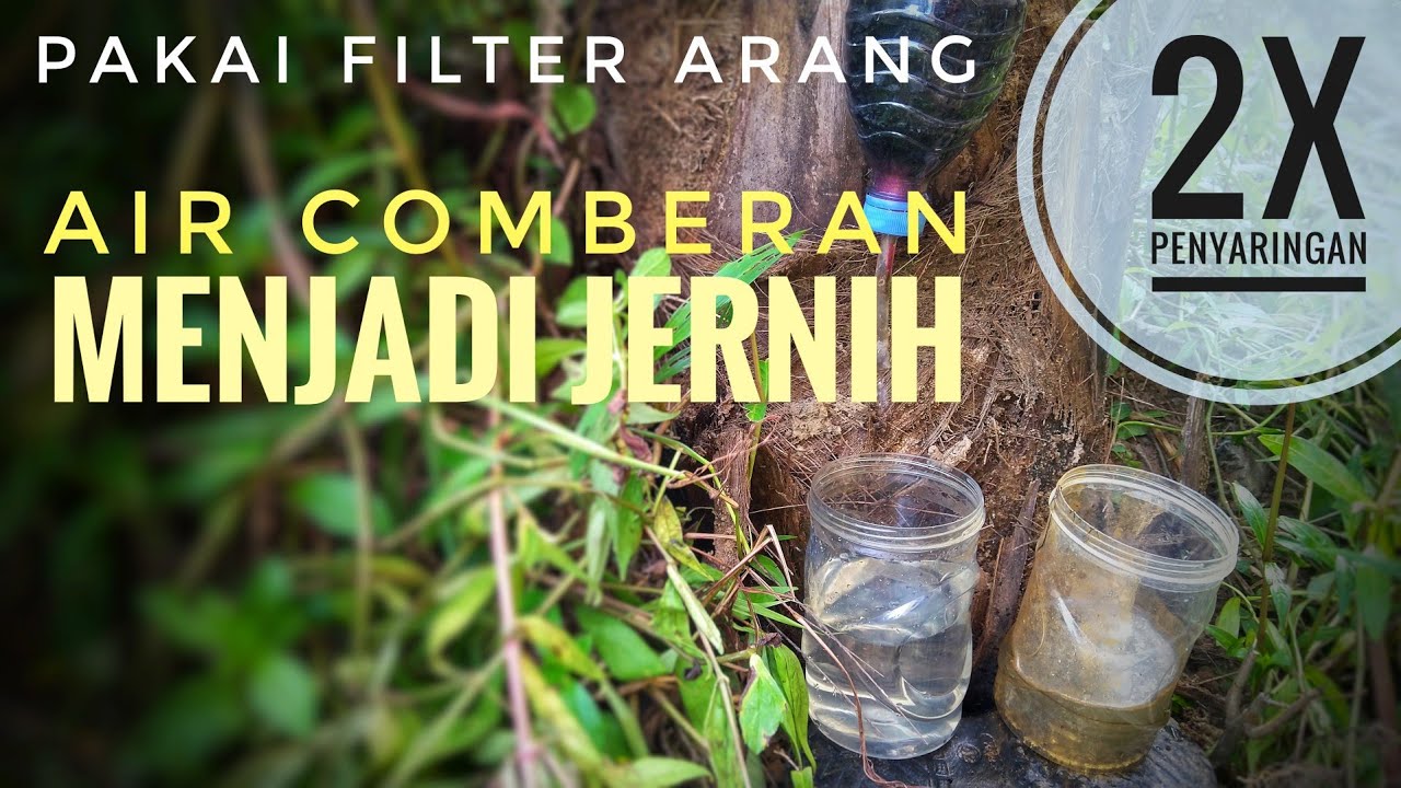 Air comberan jadi jernih pakai filter air dengan arang kayu - YouTube