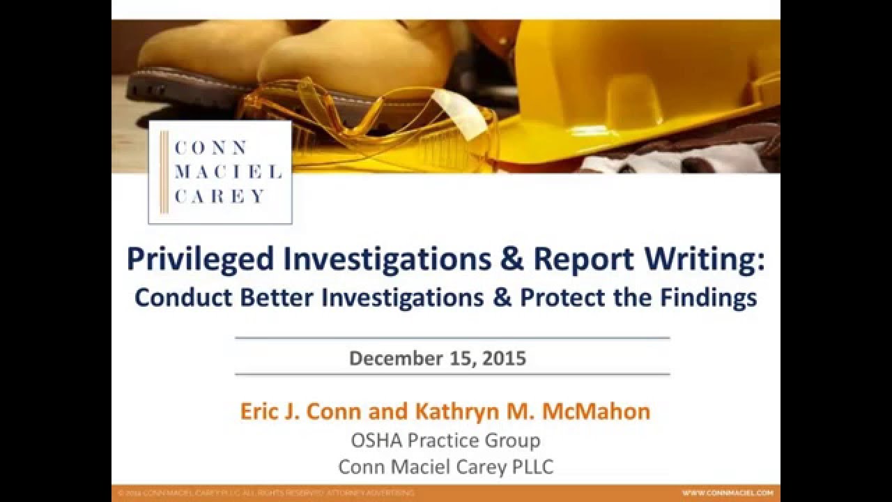 Privileged Investigations & Report Writing: Conduct Better ...