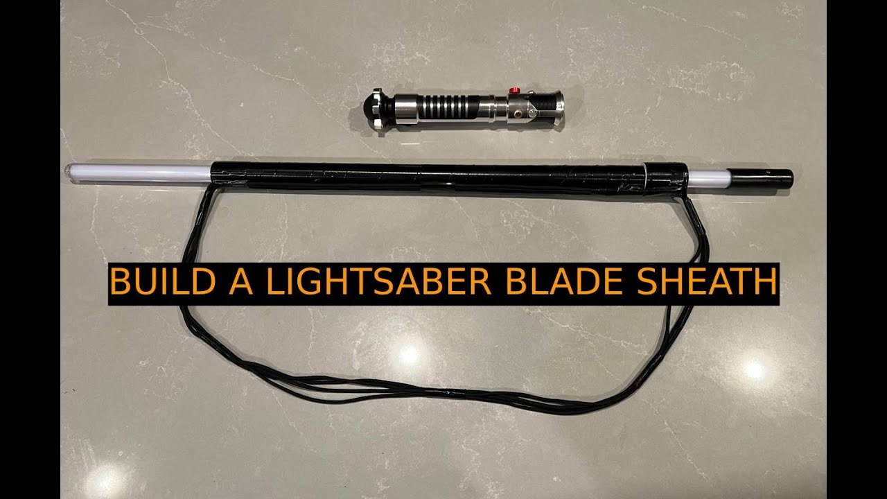 How to Build a Lightsaber Blade Sheath - YouTube