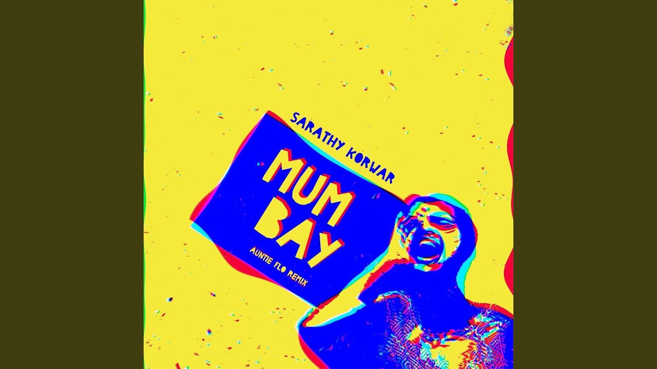 Mumbay (feat. MC Mawali) (Auntie Flo Remix) - YouTube