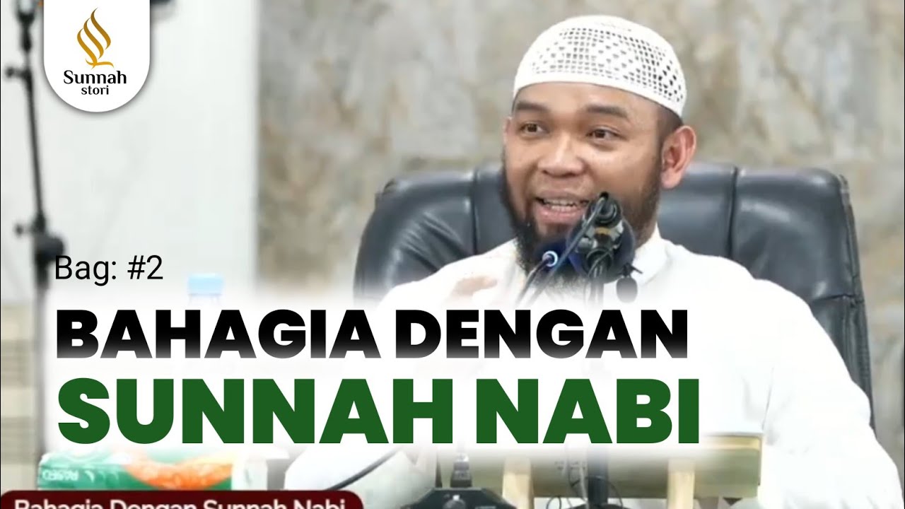 BAHAGIA DENGAN SUNNAH NABI (2) || Ust. Dr. Ariful Bahri, Lc, M.A. - YouTube