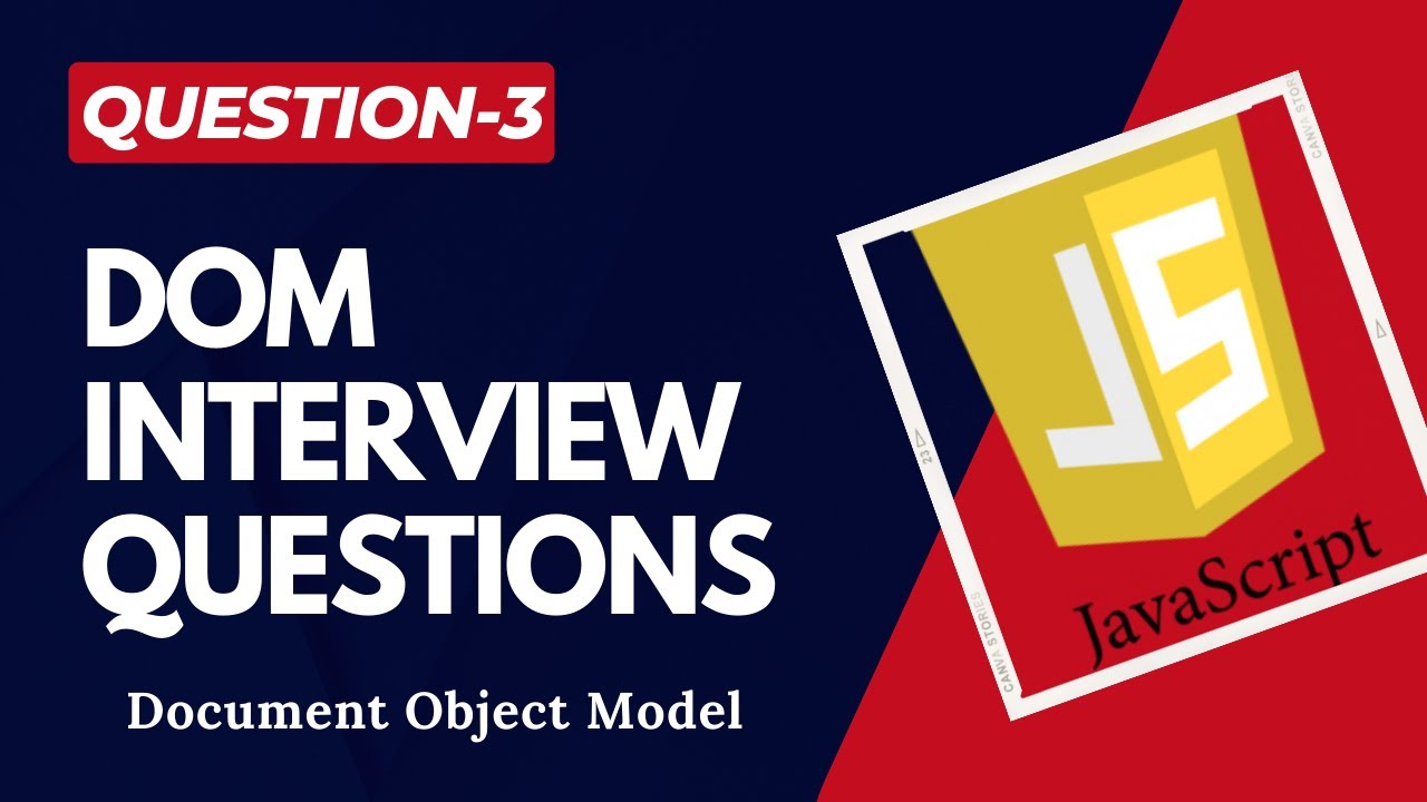 Javascript Dom Interview Questions Document Object Model Javascript Dom Frontend Interview 7189