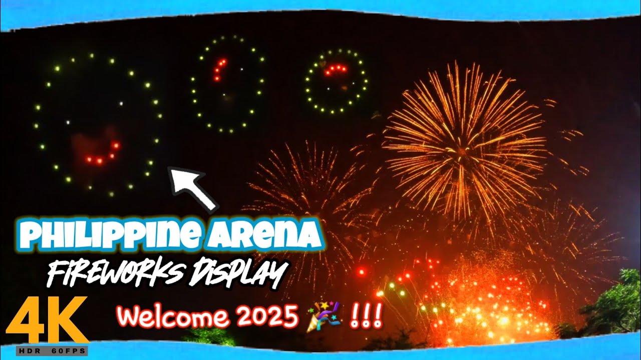 [4K] Philippine Arena 2025 Fireworks Display | Welcoming 2025 in Style ...