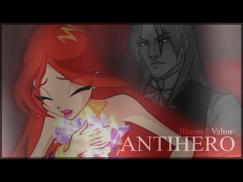 ● Bloom II Valtor – Antihero.