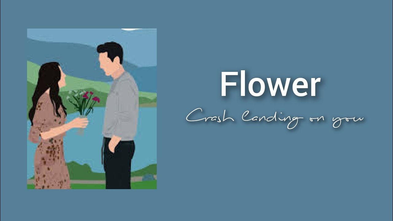 Flower - Yoon Mi Rae (윤미래) Crash landing on you - With Lyrics-(Lirik ...