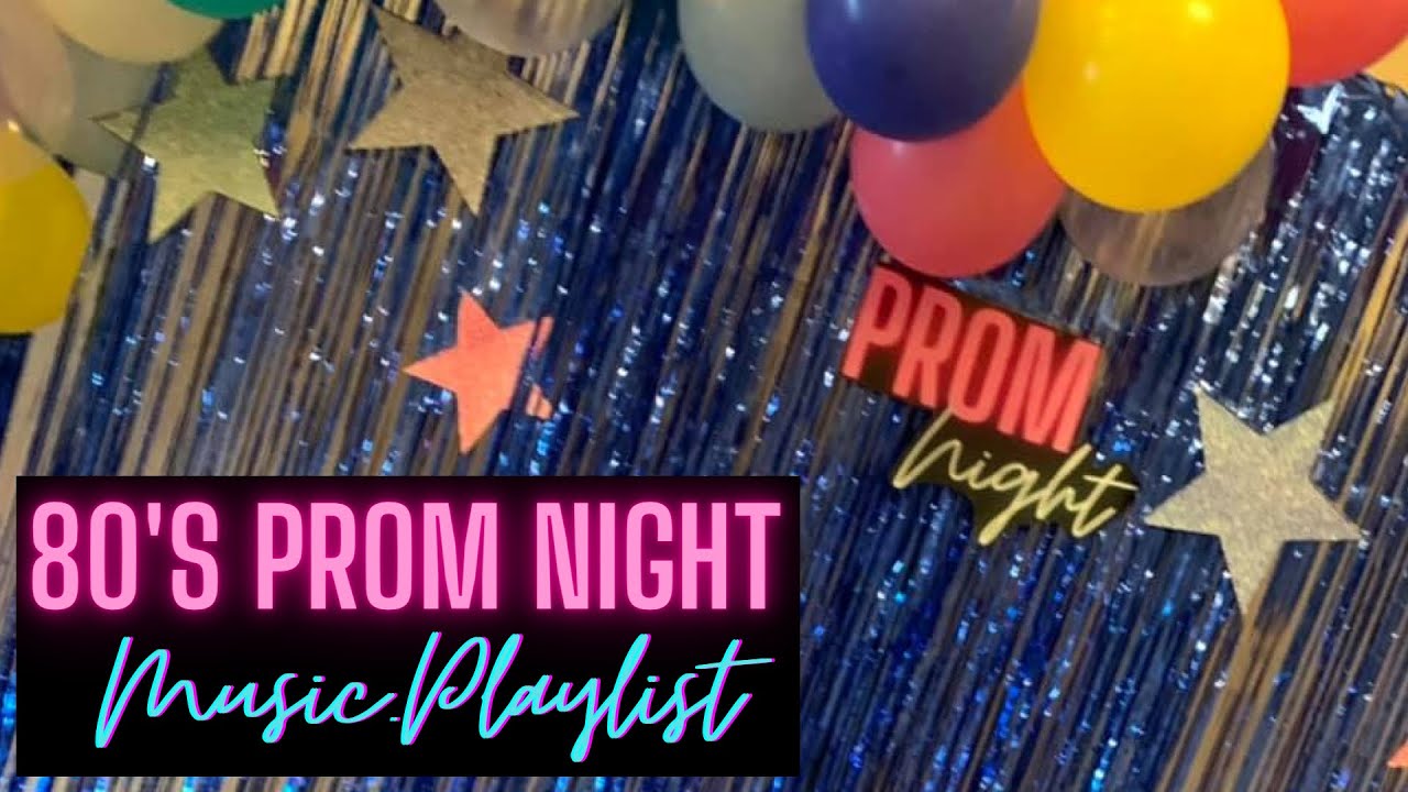 80'S PROM THEME PARTY MUSIC PLAYLIST - YouTube