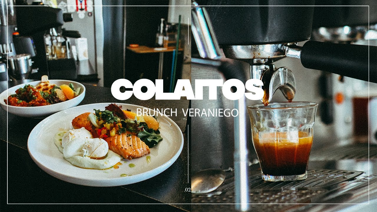 Colaitos Coffee Bar | Brunch Veraniego - YouTube
