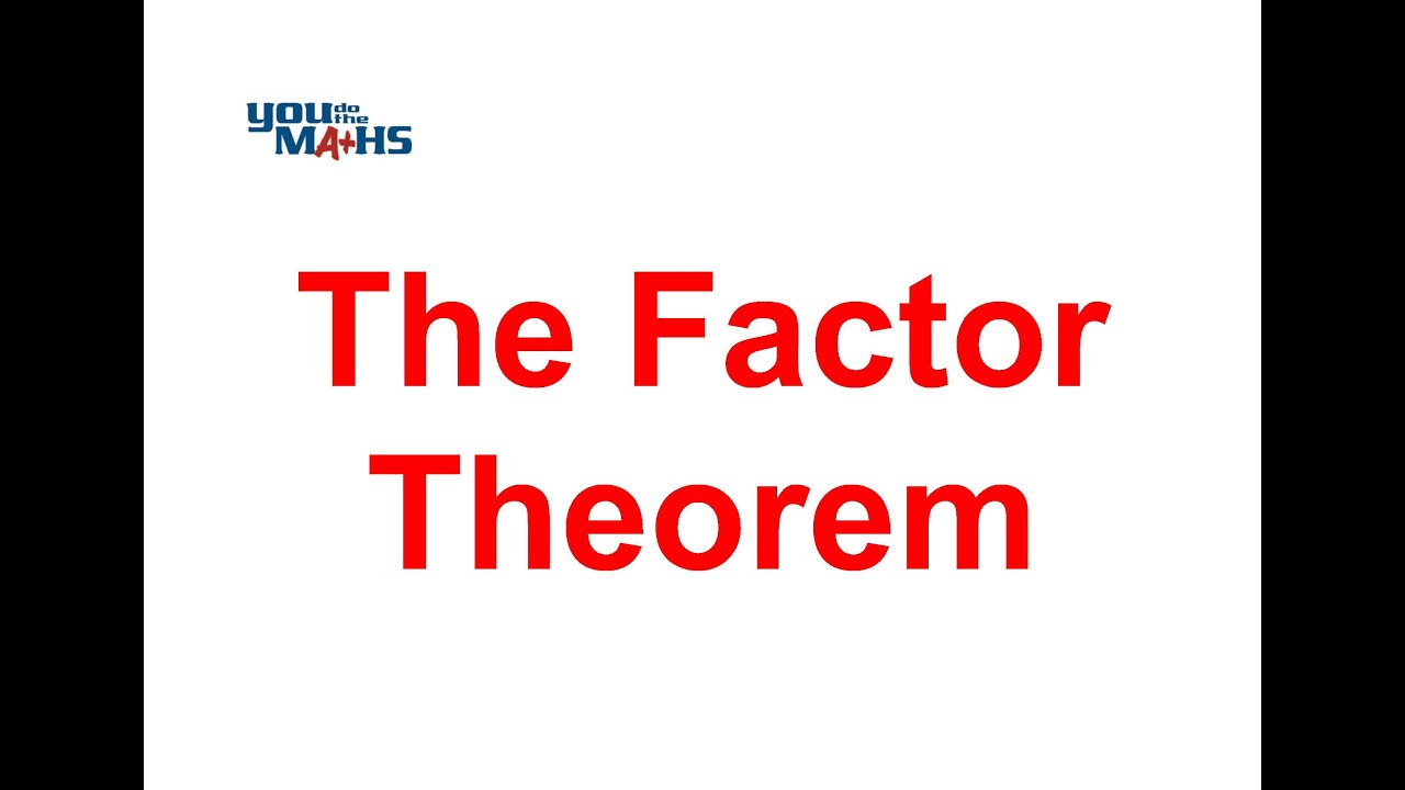 The Factor Theorem - YouTube