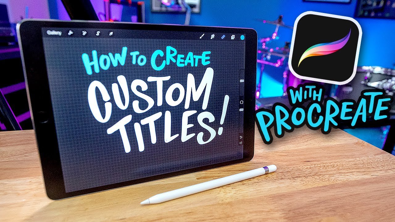 Easily Create Custom Video Titles with Procreate & iPad Pro - YouTube