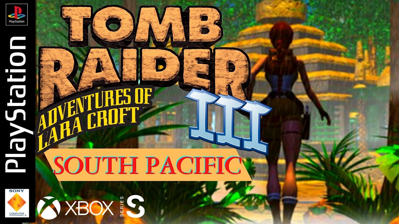 Tomb Raider 3: Adventures of Lara Croft (1998): SOUTH PACIFIC (PSX 4K ...