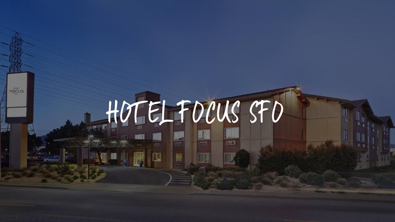 Hotel Focus SFO Review - South San Francisco , United States of America ...