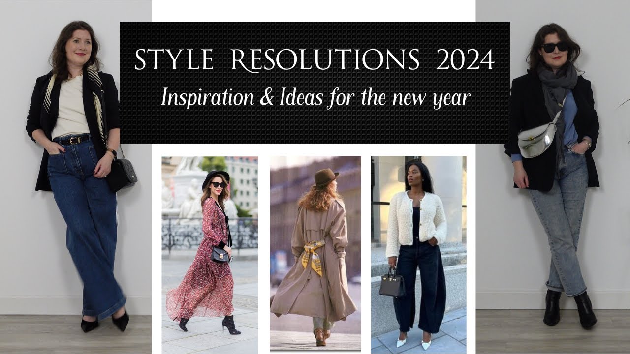 Style Resolutions 2024 - How to EVOLVE your style this year - YouTube