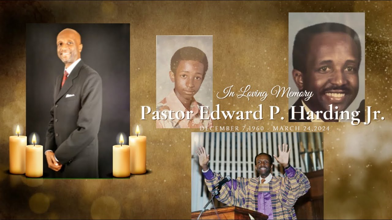 In Loving Memory of Pastor Edward P. Harding Jr. December 7, 1960 ...