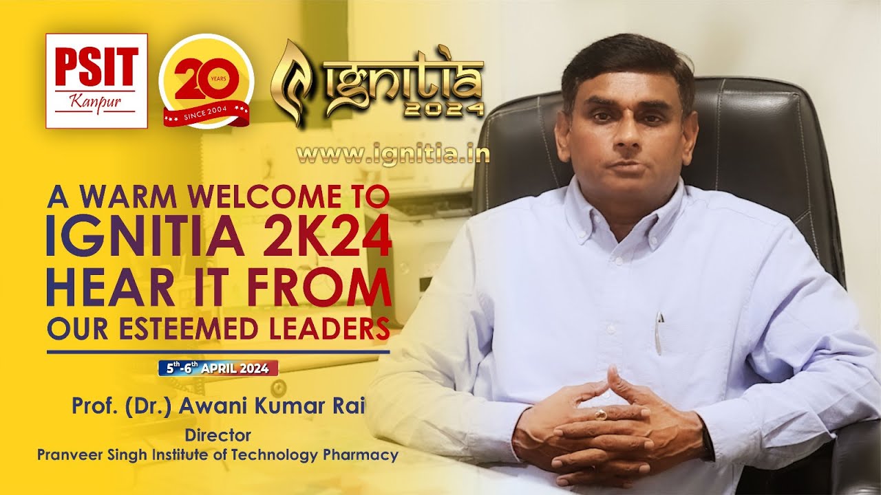 IGNITIA 2K24 Message from Director, PSIT Pharmacy, Kanpur - YouTube