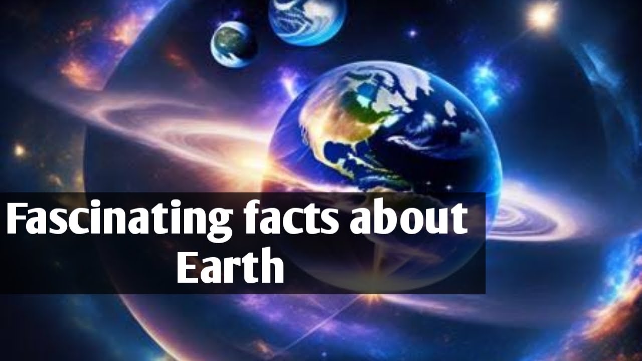 Interesting Facts about our Planet Earth || Explained - YouTube