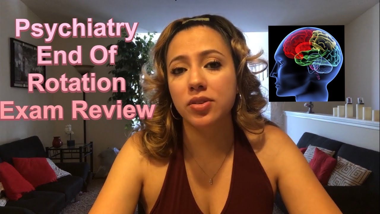 Psychiatry End Of Rotation Exam Review - YouTube