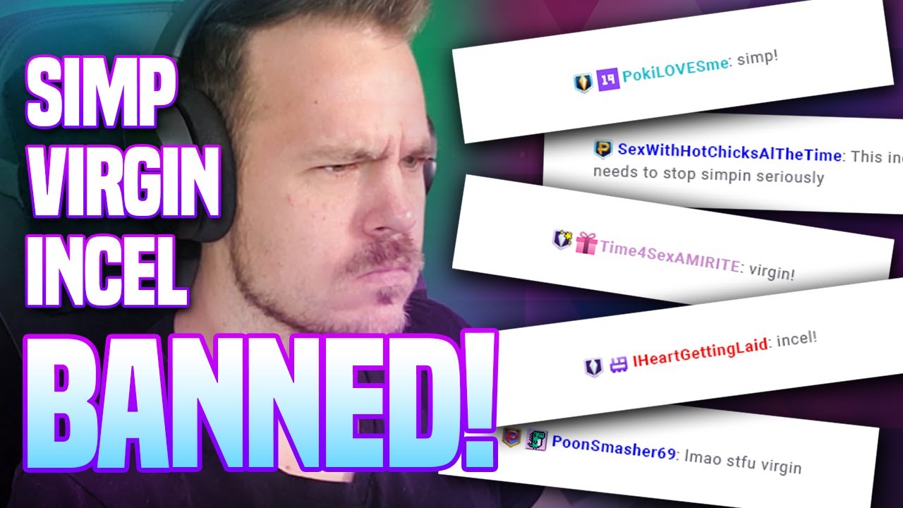 How Simp, Virgin, and Incel ACTUALLY got banned on Twitch... - YouTube