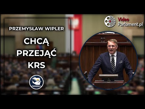 Przemysław Wipler: Sejm chce przejąć Krajową Radę Sądownictwa