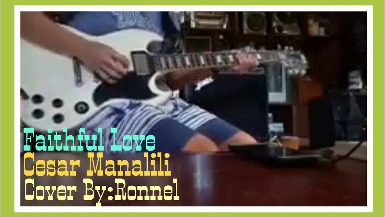 Faithful Love -CESAR MANALILI - YouTube