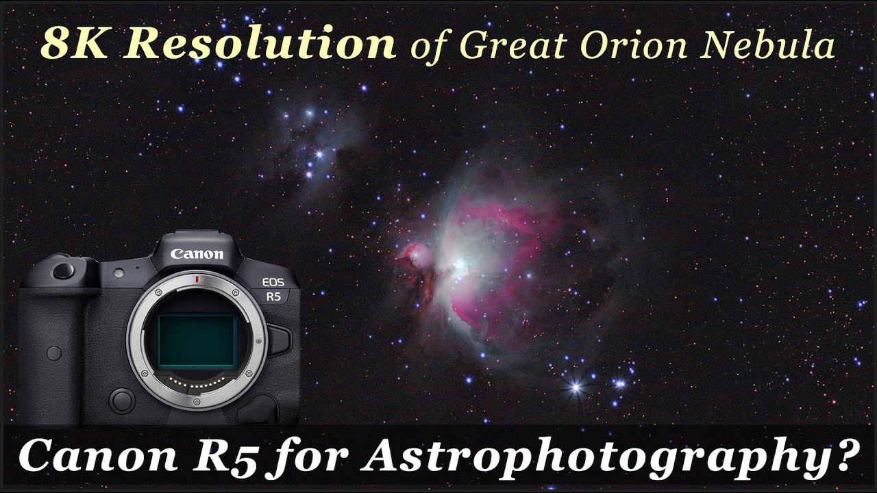[EP.20] 8K Resolution Image of Orion Nebula Captured by Canon EOS R5 ...