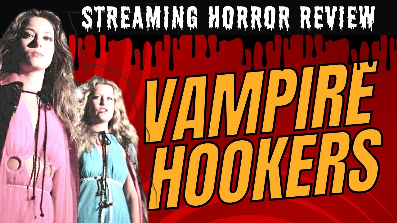 Horror Movie Review: Vampire Hookers (1978) Blood isn't all they suck! - YouTube
