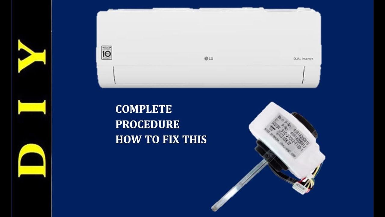 How to replace AC indoor unit blower's motor on LG Dual Inverter Model ...