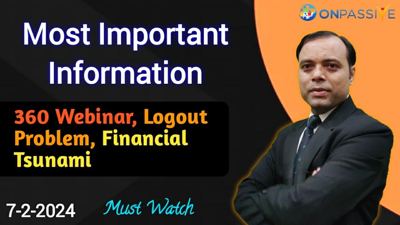Financial Tsunami, 360 Webinar, Logout Problem & More 🍎 #ONPASSIVE #ash ...