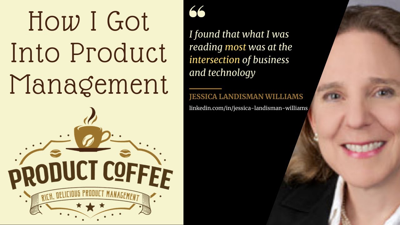 Jessica Landisman Williams - How I Got Into Product Management - YouTube